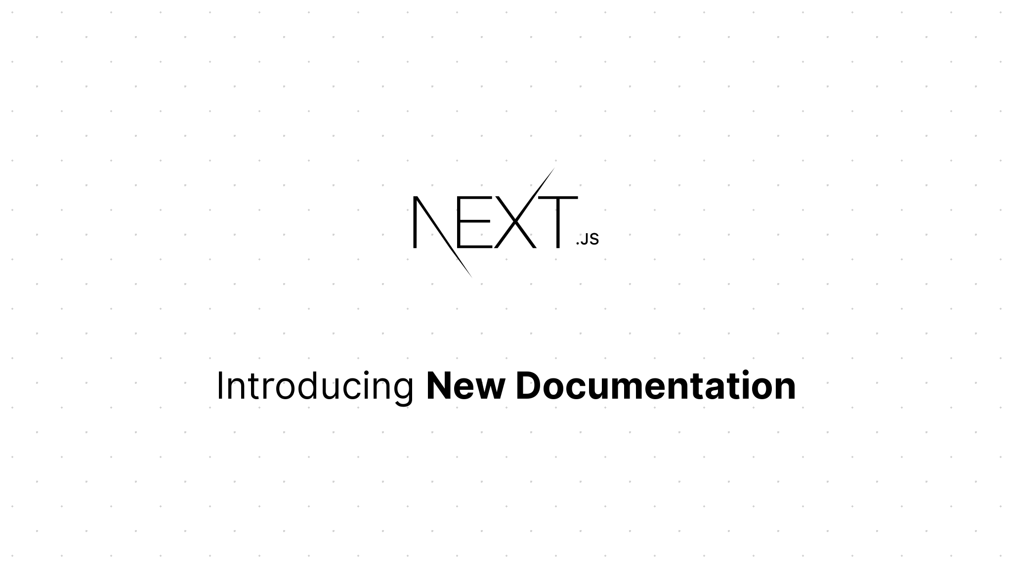 Blog - New Next.js Documentation | Next.js | Next.js中文网